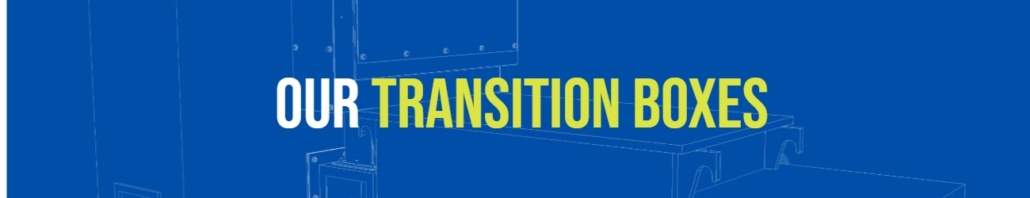 Transition Boxes - Power Bus Way Ltd
